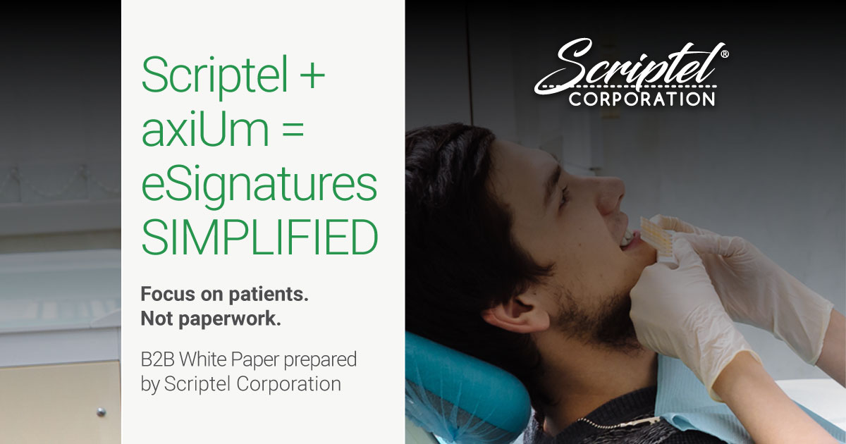 Scriptel with axiUm Software | Switching to a Digital Process